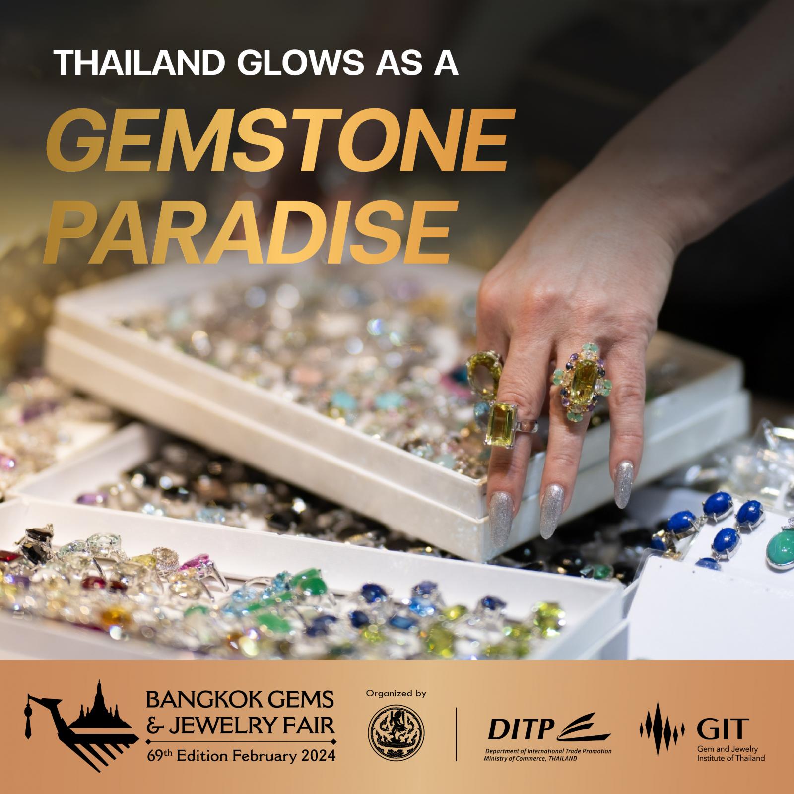 72nd BANGKOK GEMS & JEWELRY FAIR - Thailand Glows as a Gemstone Paradise